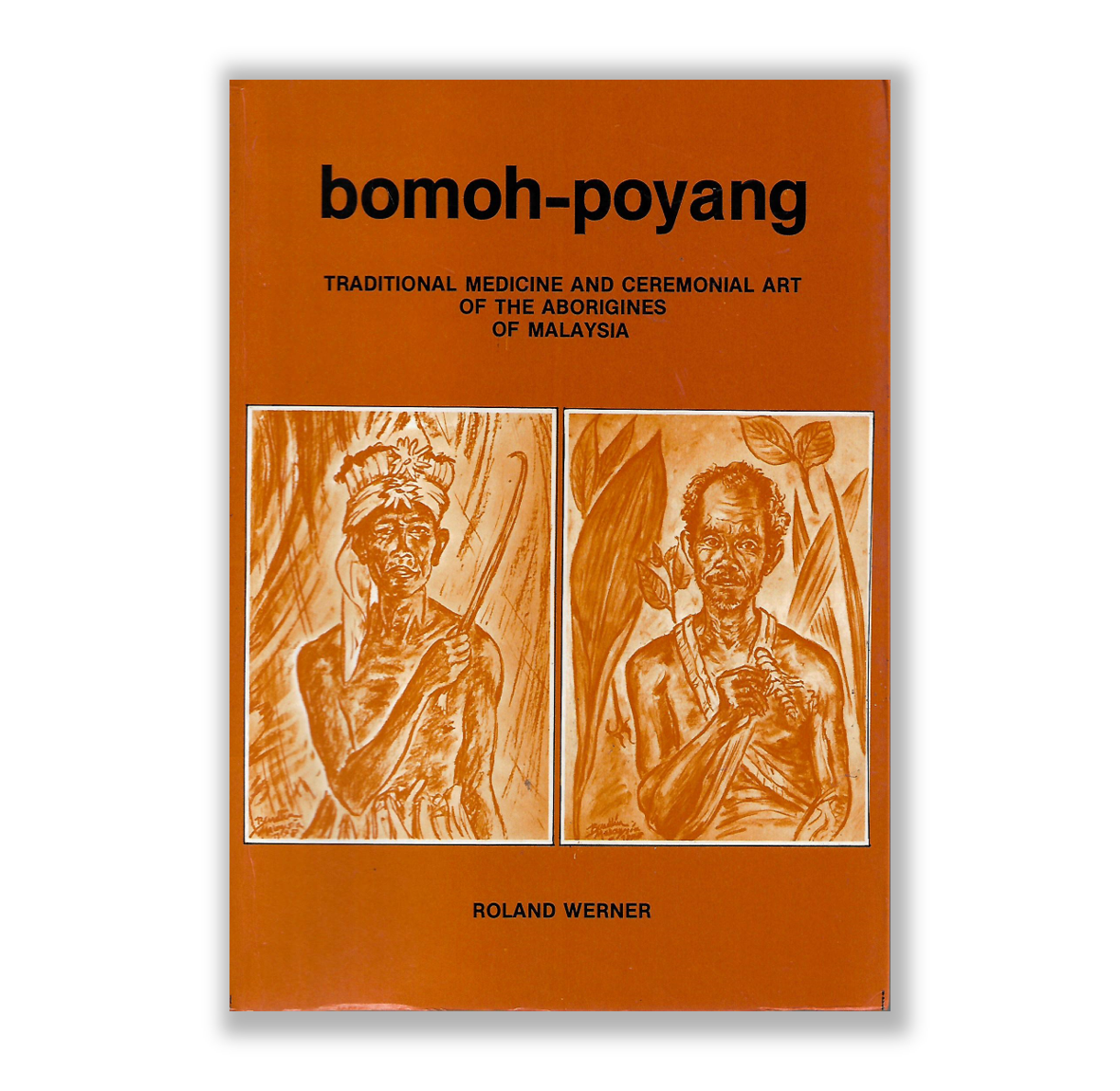 Bomoh-Poyang: Traditional Medicine and Ceremonial Art of the Aborigines ...