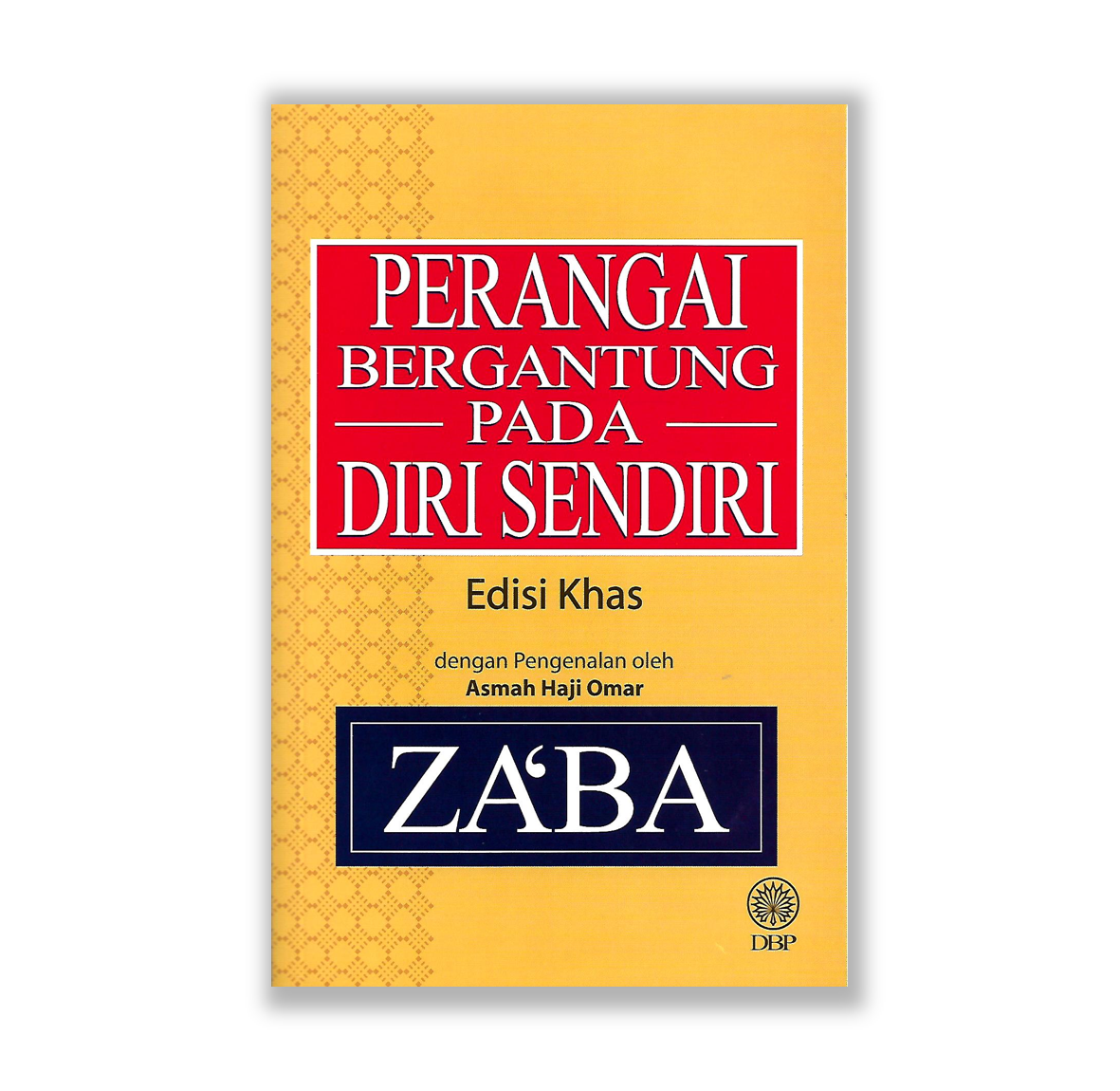 Perangai Bergantung Pada Diri Sendiri: Edisi Khas by Za'ba - Riwayat