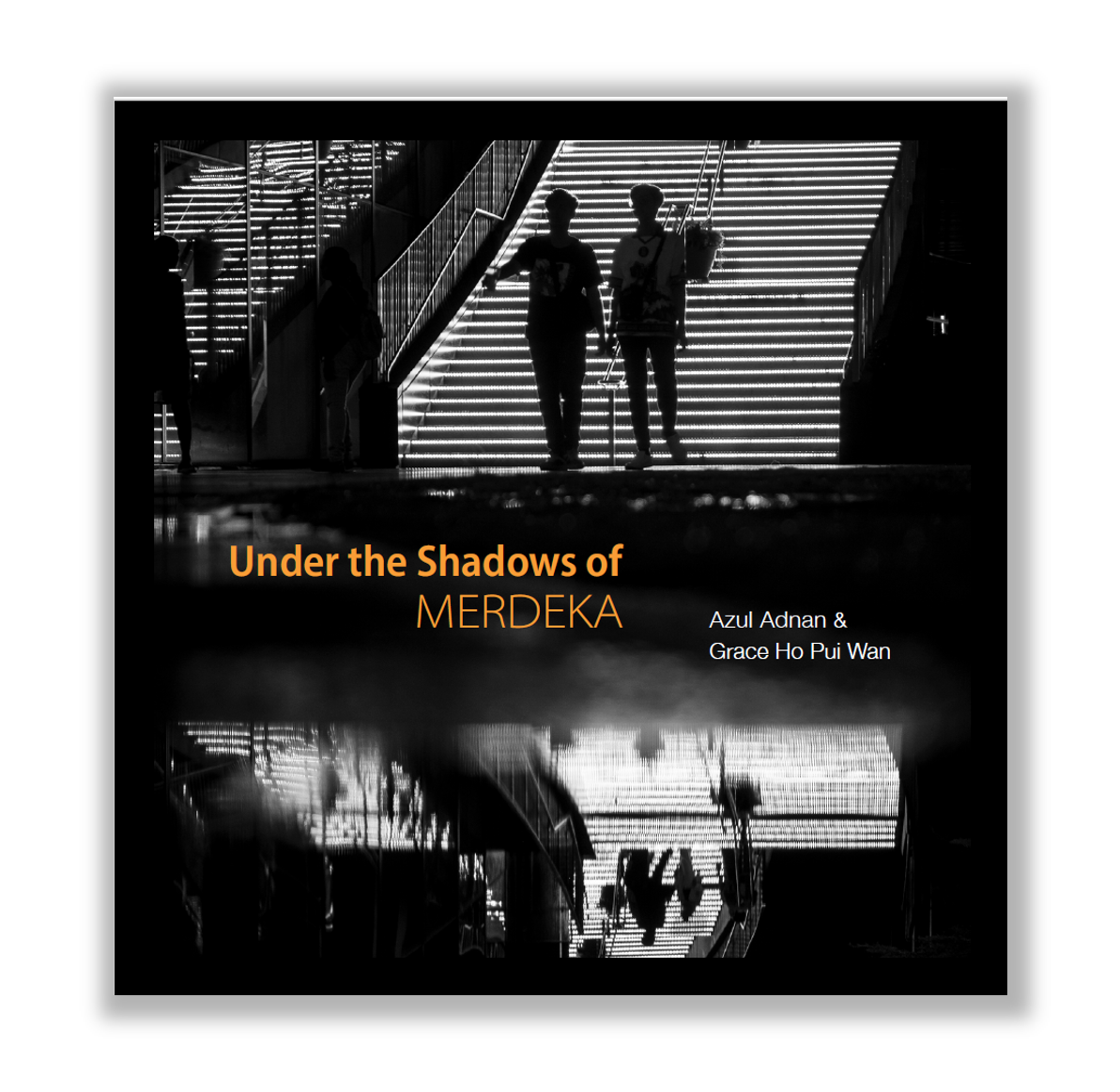 Under the Shadow of Merdeka by Azul Adnan & Grace Ho Pui Wan - Riwayat