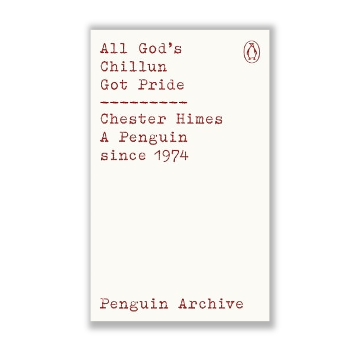 All God's Chillun Got Pride by Chester Himes - Riwayat