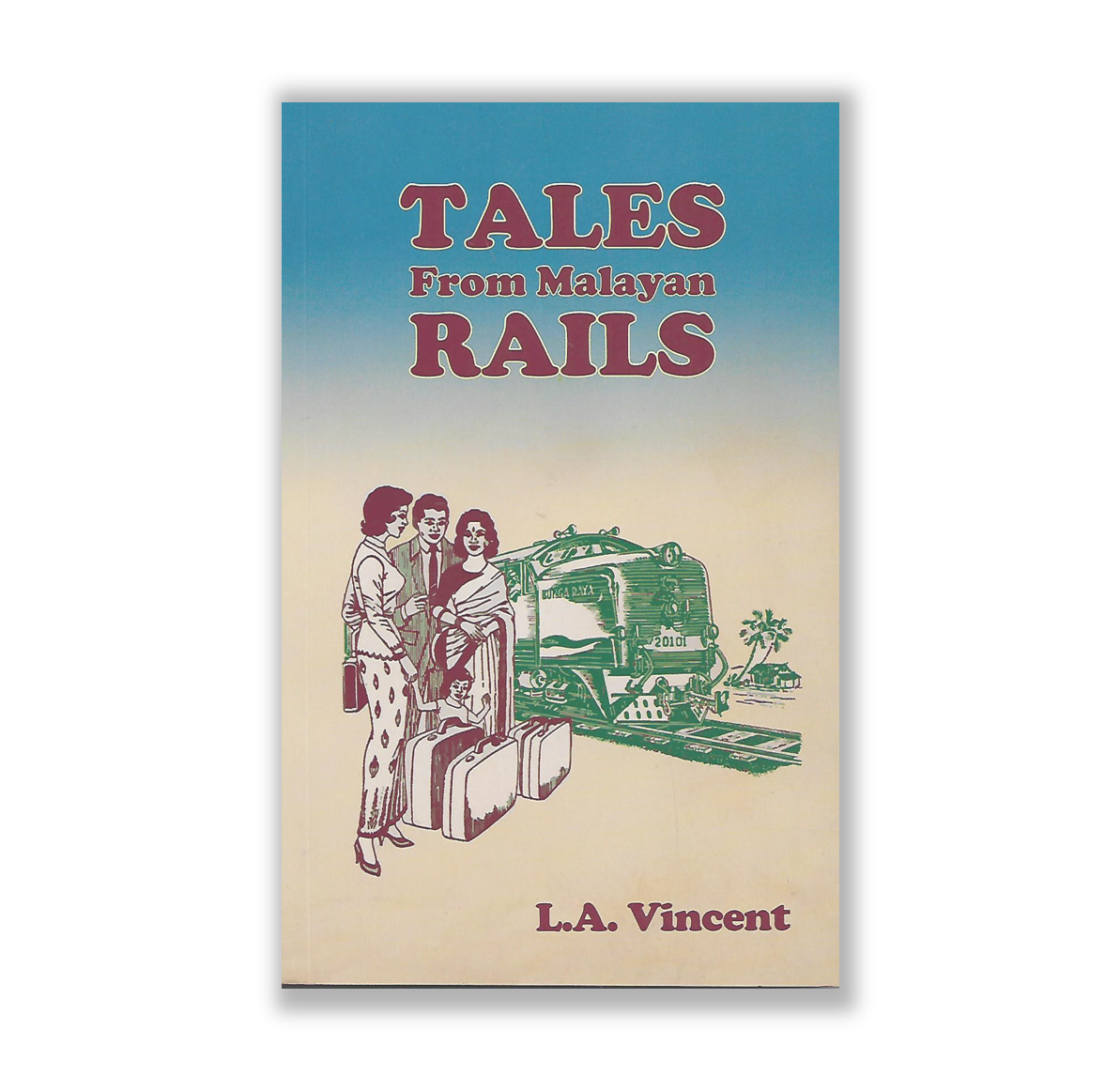 Tales from Malayan Rails by L.A.Vincent - Riwayat