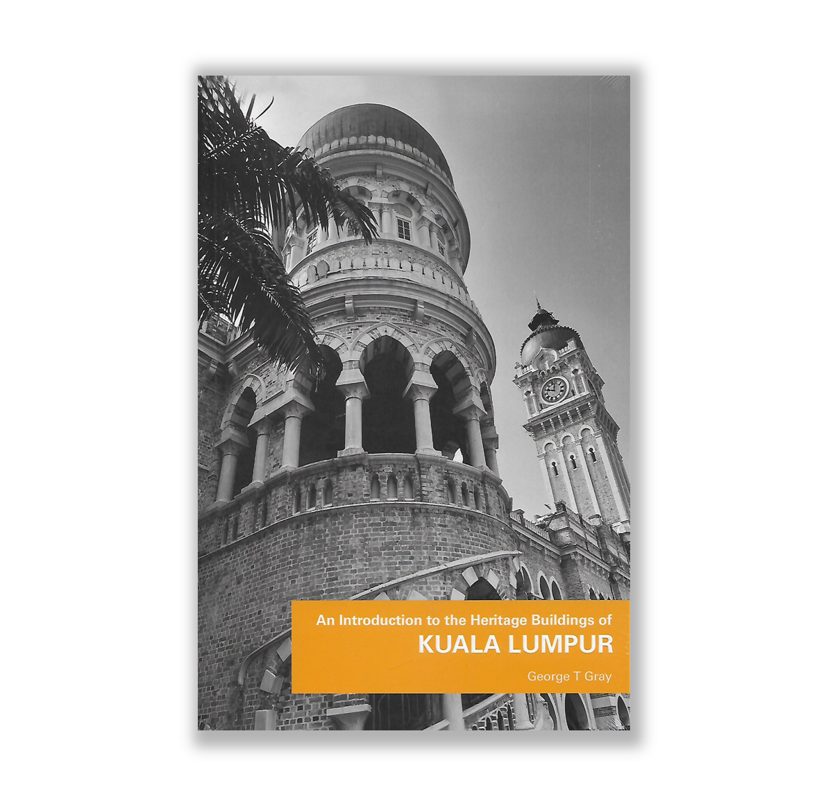 An Introduction to the Heritage Buildings of Kuala Lumpur - Riwayat