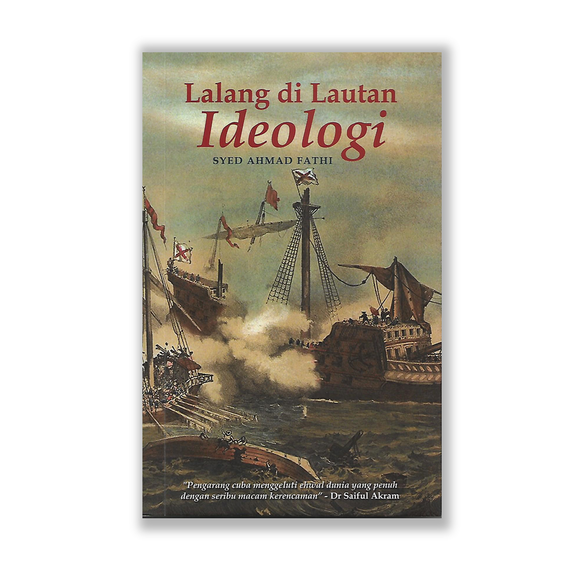 Lalang di Lautan Ideologi by Syed Ahmad Fathi - Riwayat