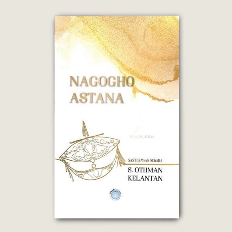 S. OTHMAN KELANTAN Nagogho Astana | Novel-Cerpen (Nusa Centre)
