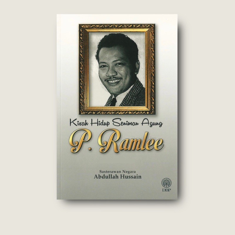 P. RAMLEE Kisah Hidup Seniman Agung (DBP)