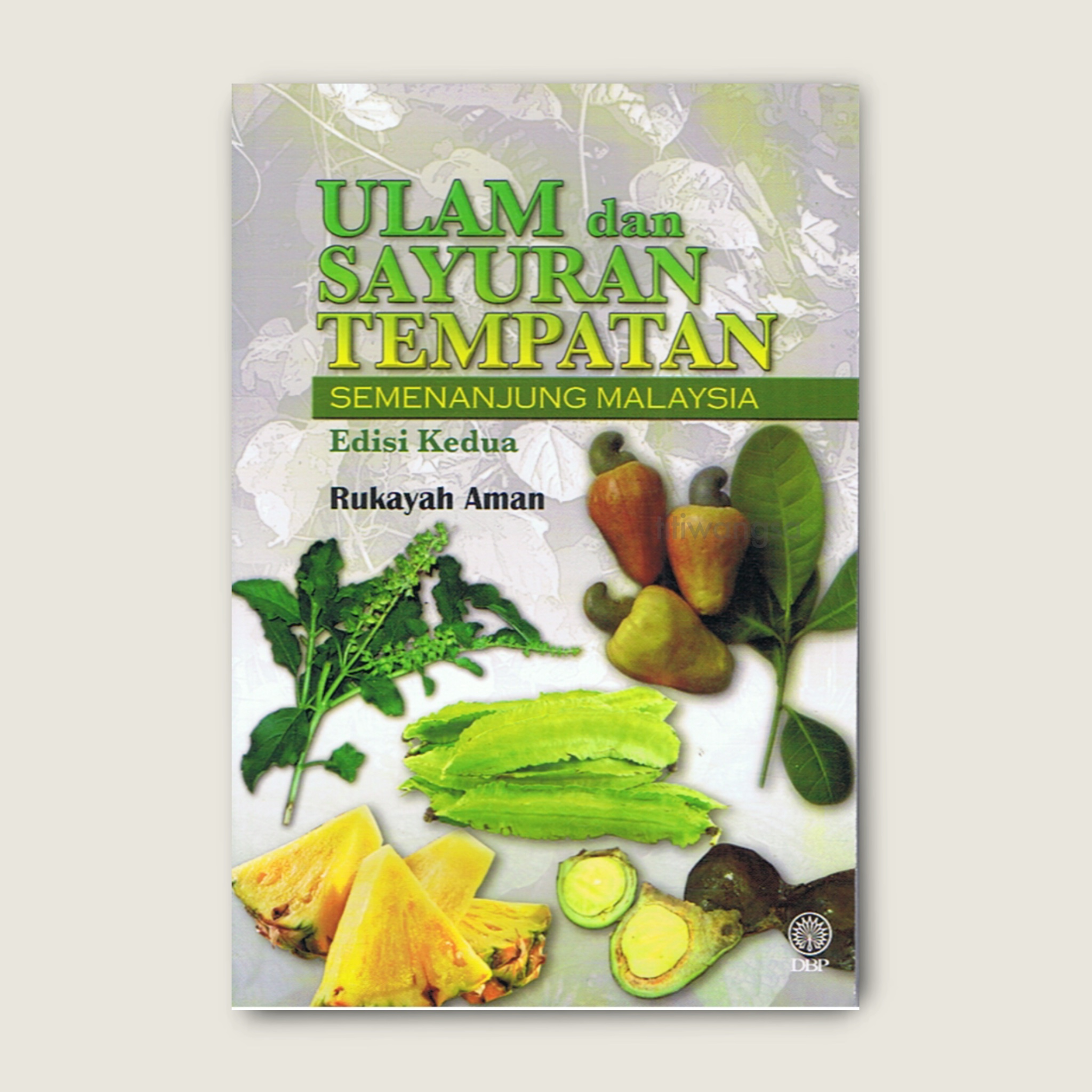RUKAYAH AMAN Ulam dan Sayuran Tempatan | Makanan (DBP)