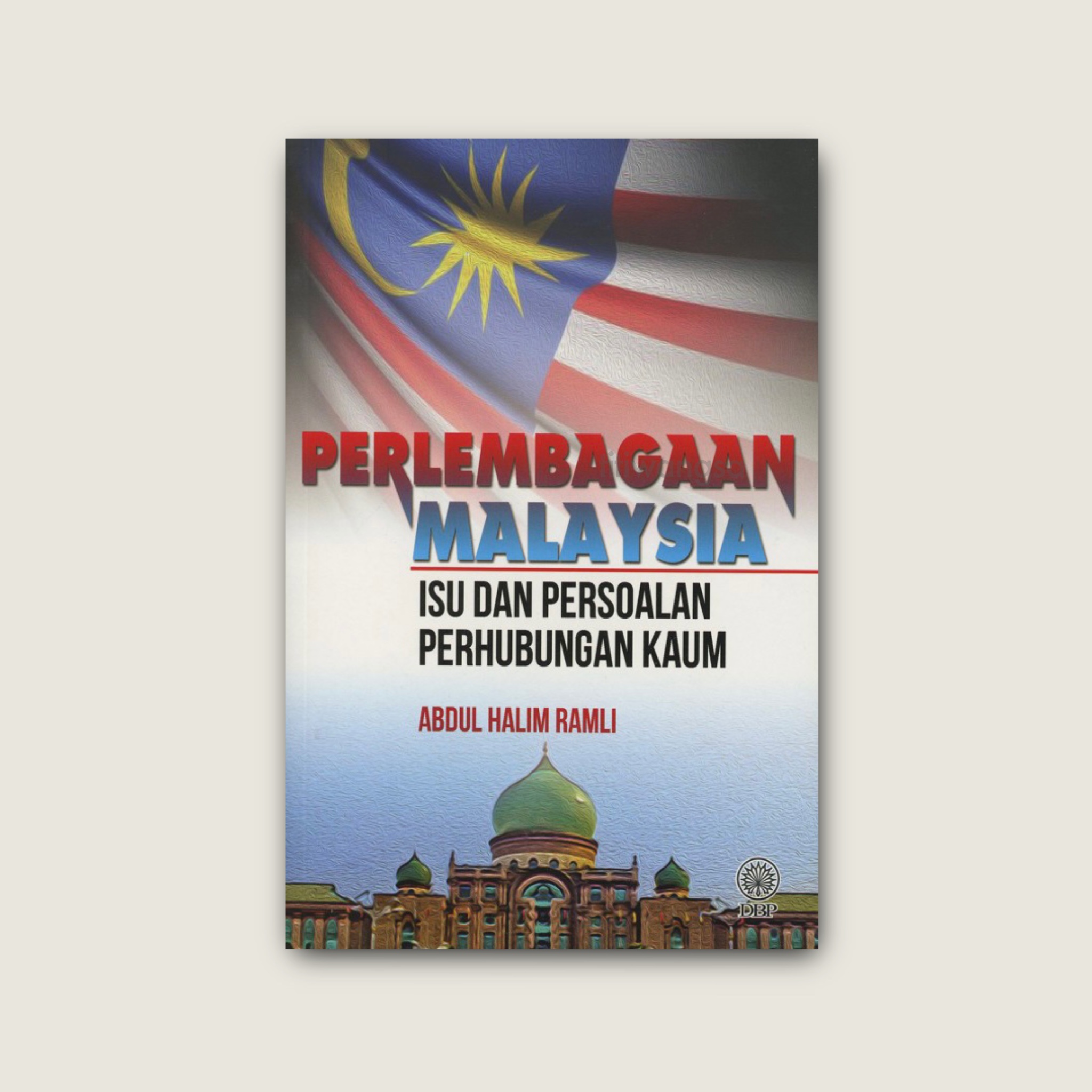 ABDUL HALIM RAMLI Perlembagaan Malaysia : Isu dan Persoalan Perhubungan Kaum | Sains Sosial (DBP)